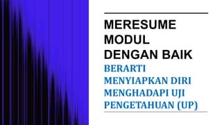 CARA MERESUME MODUL DALAM BAHAN AJAR YANG MUDAH | PPTX