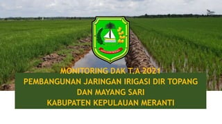 PRESENTASI MONITORING DAK 2021 KAB. KEPULAUAN MERANTI | PPT