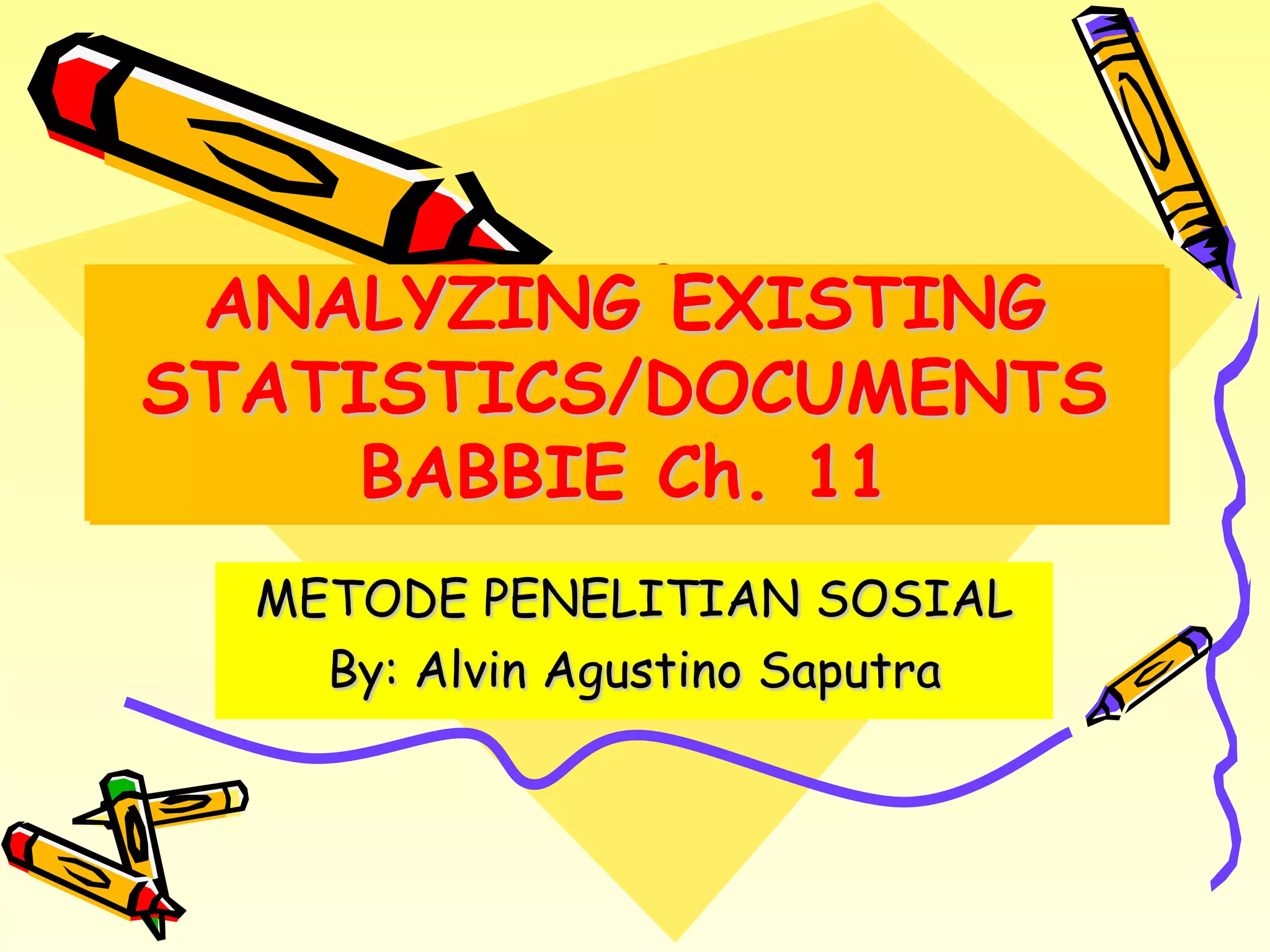 Presentasi Metode Penelitian Sosial- Babbie Ch. 11 | PPT
