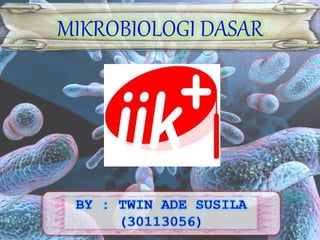 MIKROBIOLOGI DASAR | PPTX