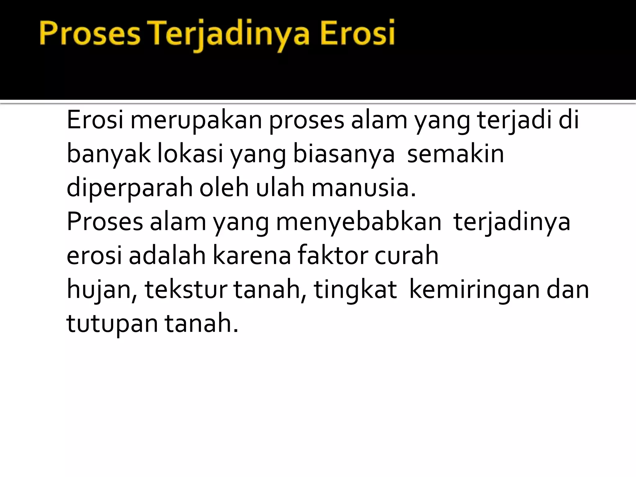 Presentasi no 6 6_bentuk dan proses pembentukan erosi | PPTX