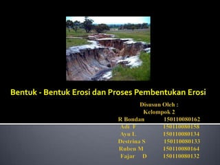 Presentasi no 6 6_bentuk dan proses pembentukan erosi | PPTX