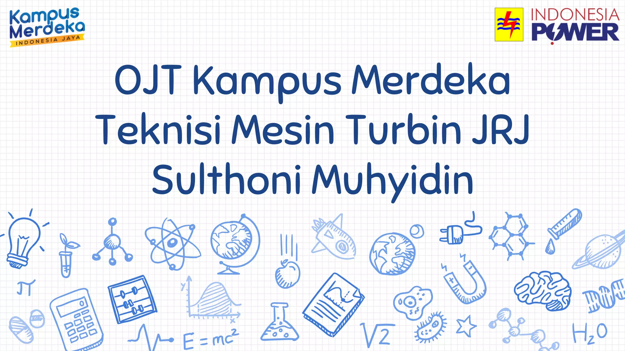 Presentasi OJT Kampus Merdeka PT Indonesia Power PLTU Jeranjang OMU - Teknisi Mesin Turbin | PDF