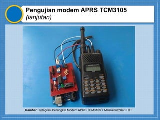 Purwarupa Modem APRS 1200 dengan TCM 3105 | PPT