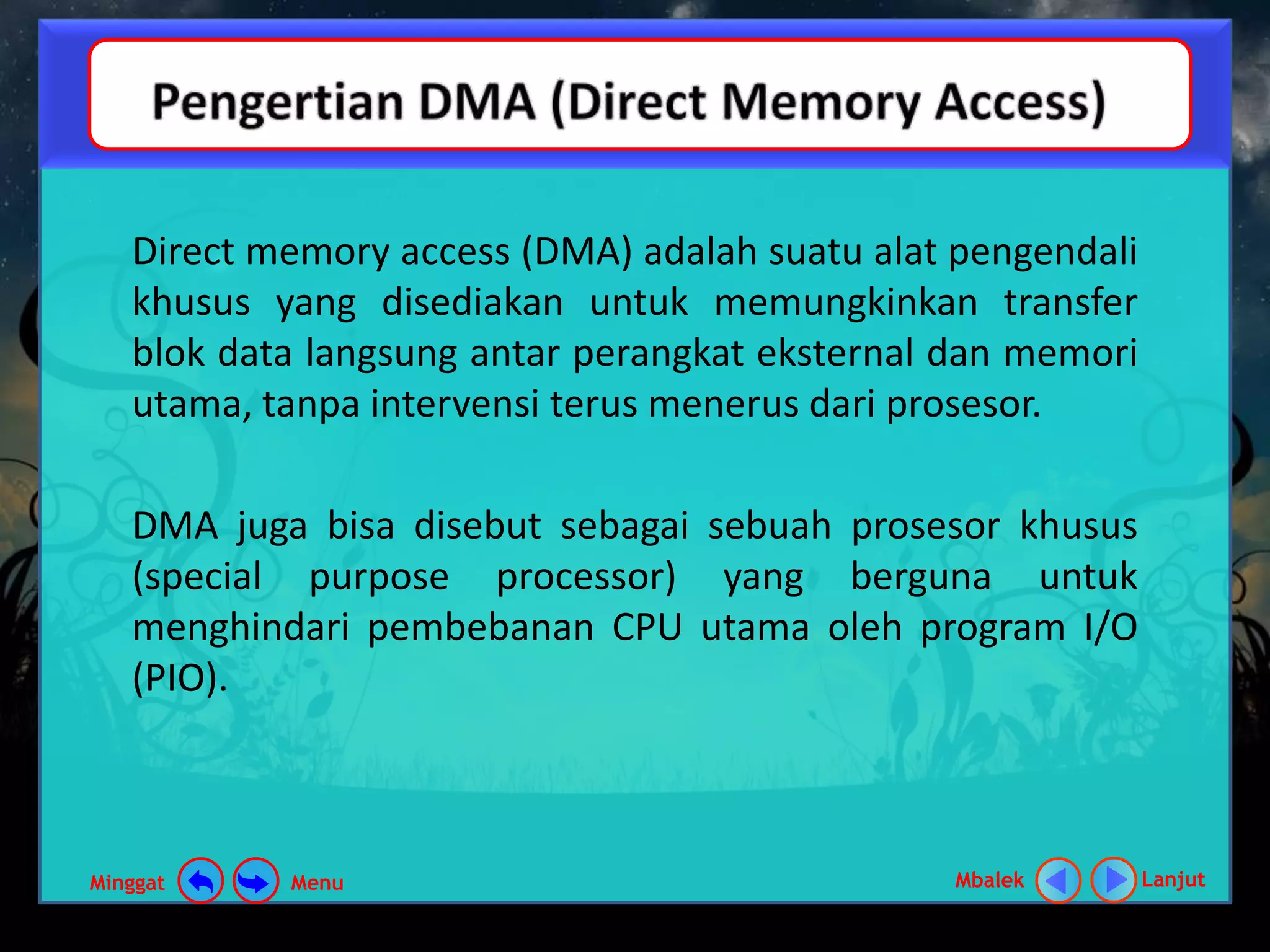 Presentasi Organisasi Komputer - Direct Memory Access (DMA) | PPTX