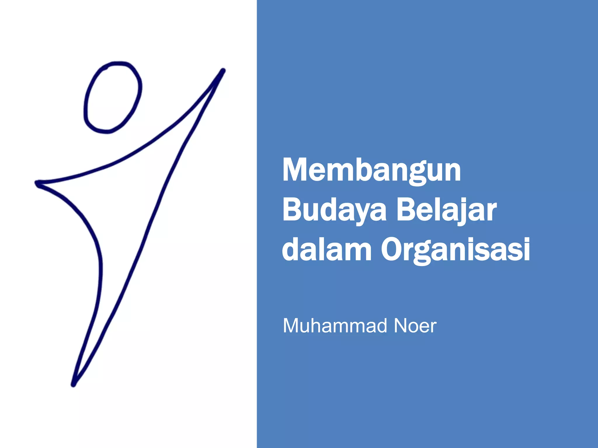 Presentasi Membangun Organisasi Pembelajar (Learning Organization) | PPTX