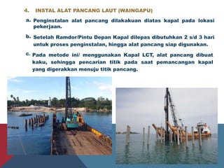 Presentasi Pekerjaan Pemancangan Laut.pptx