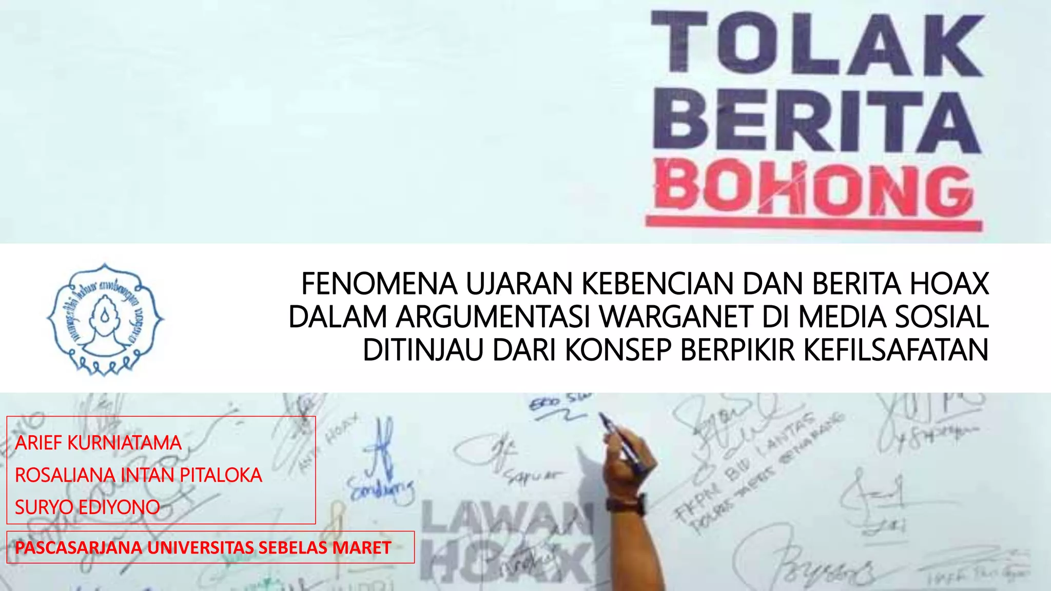 Fenomena Ujaran Kebencian dan Berita Hoax dalam Argumentasi Warganet di Media Sosial ditinjau ...