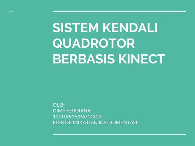 Sistem Kendali Quadrotor Berbasis Kinect | PPT