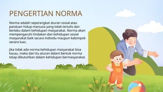 Presentasi Pendidikan Norma Dalam Kehidupan Masyarakat Warna Warni ...