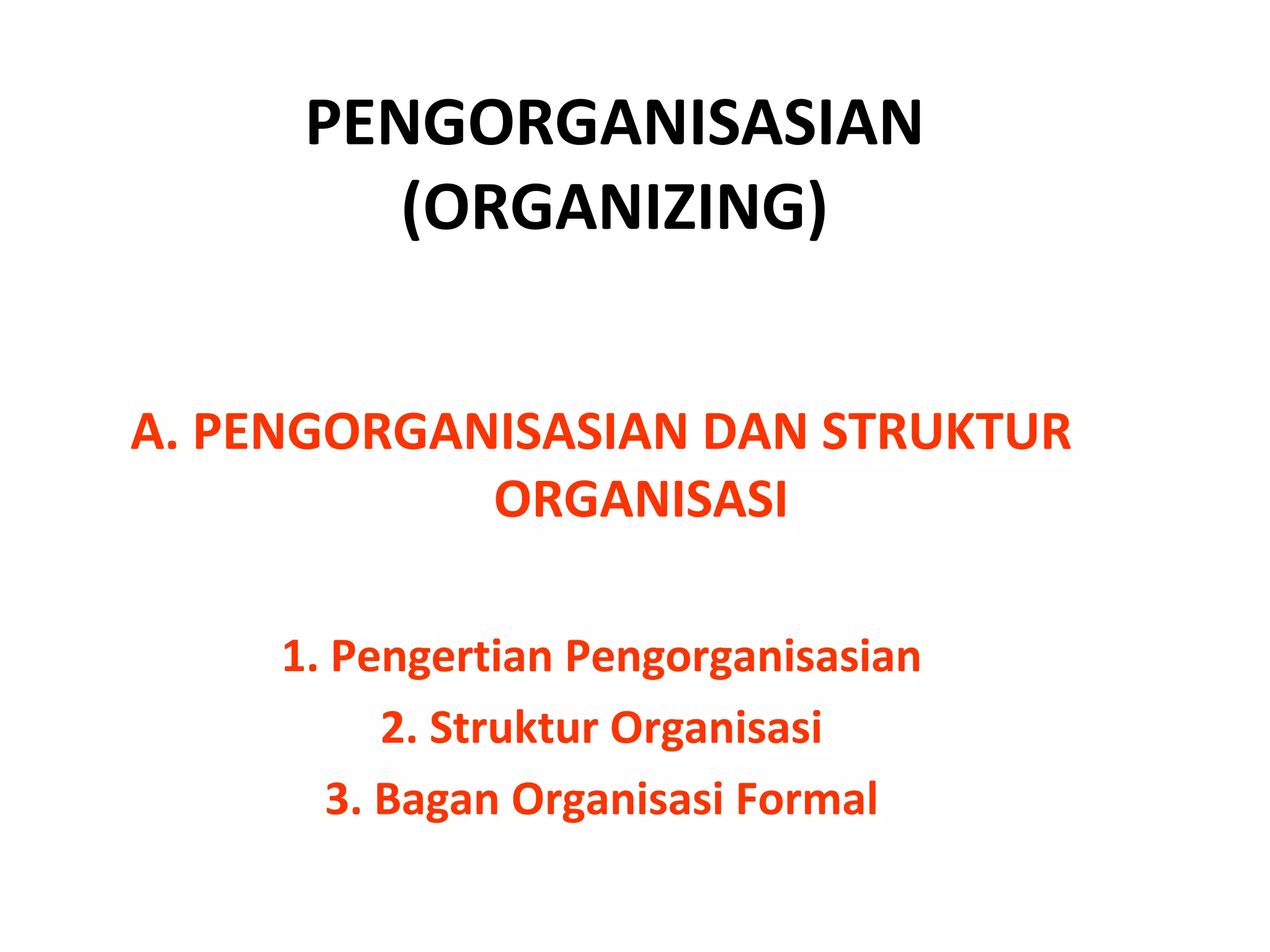 Presentasi pengorganisasian | PPT