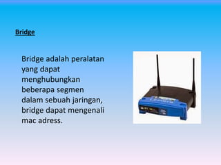Presentasi perangkat jaringan | PPTX