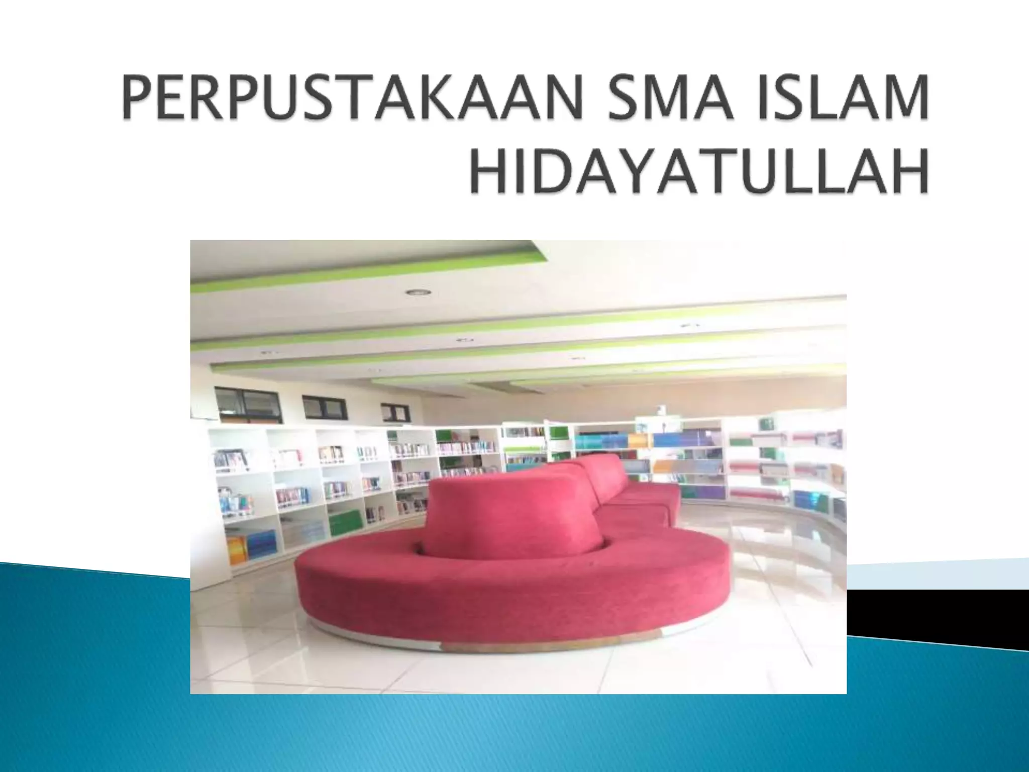 Presentasi perpustakaan sma islam hidayatullah | PPTX