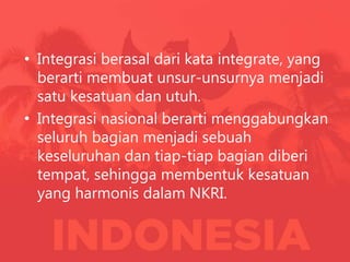 Integrasi Nasional | PPTX
