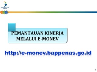 Pelatihan Pengisian Aplikasi E-Monev | PPT