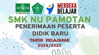Presentasi PPDB 2024-2025 smk nu pm.pptx