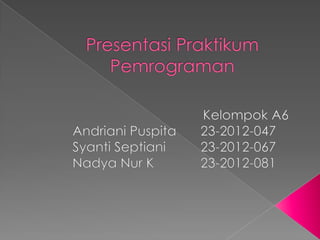 Presentasi praktikum pemrograman | PPT