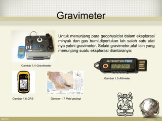 Eksplorasi Migas dengan metode Gravitasi | PPT
