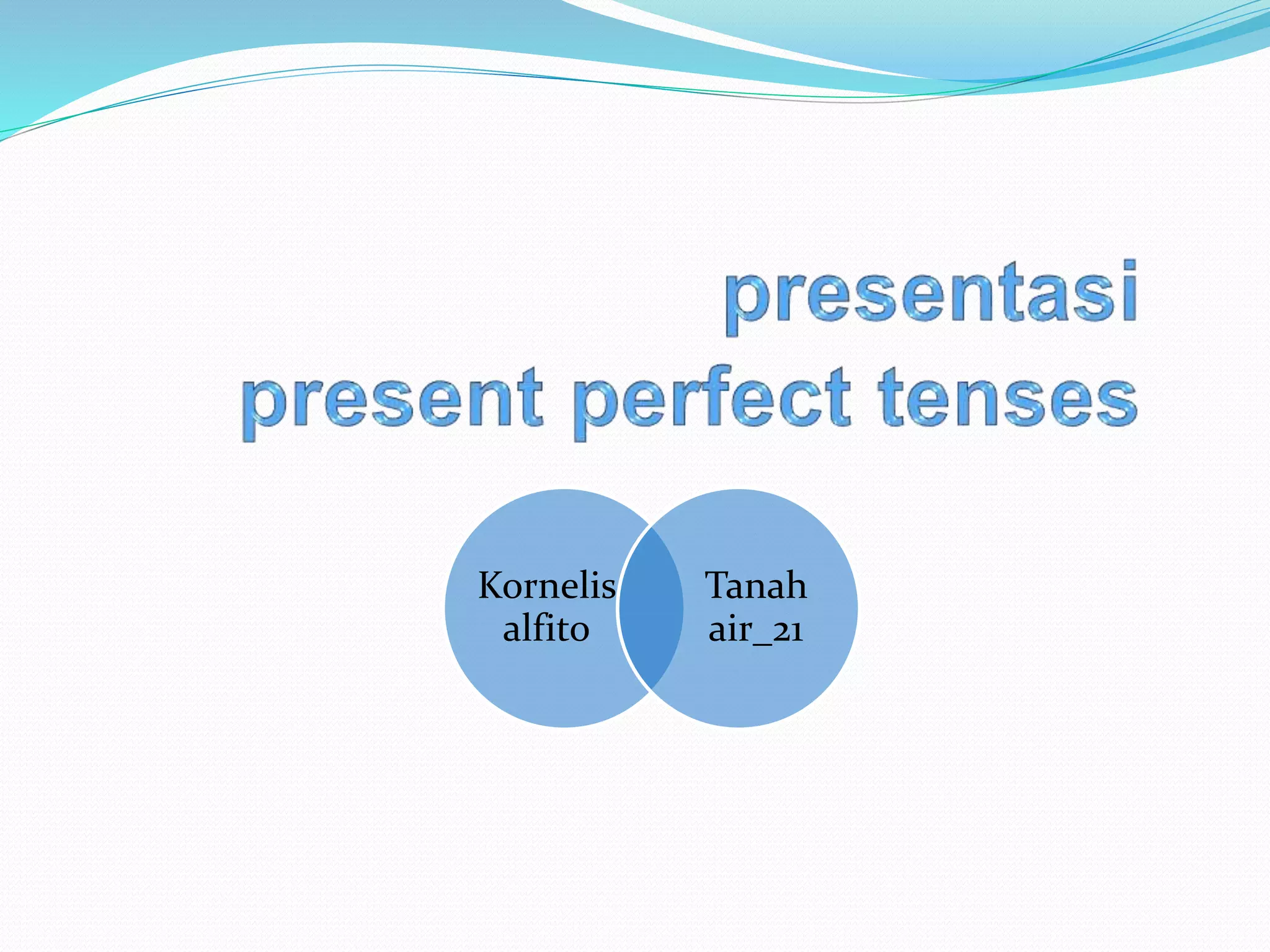 presentasi present perfect tenses.pptx