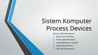 PRESENTASI PROCESS DEVICES KELOMPOK 3.pptx