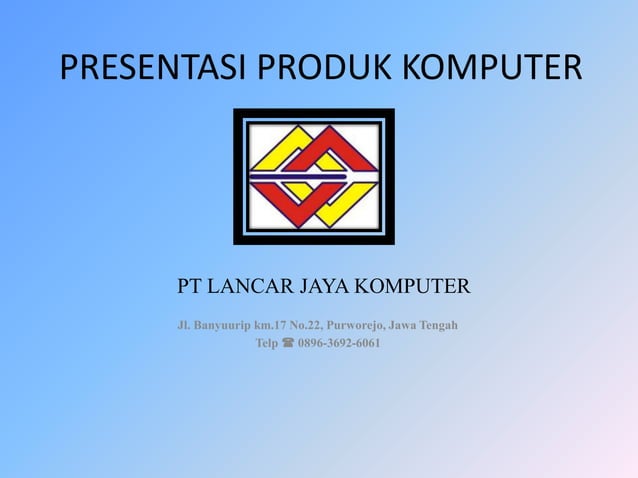 PRESENTASI PRODUK KOMPUTER | PPTX