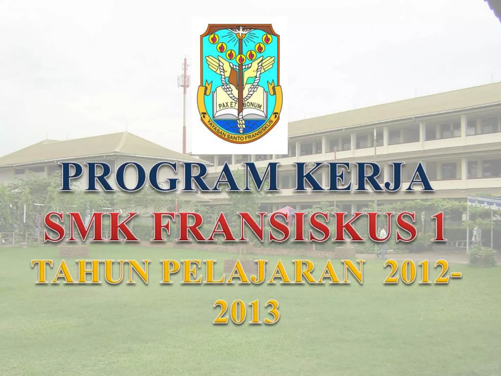 Program Kerja SMK Fransiskus 1 2012 2013 | PPT