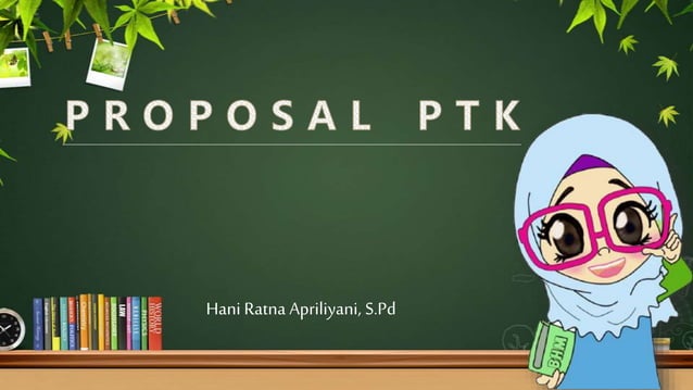 Presentasi proposal ptk Penerapan Model PBL untuk meningkatkan ...