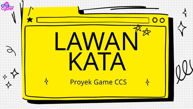 Presentasi Proyek Game Lawan Kata CHIS CYBER SCHOOL.pptx