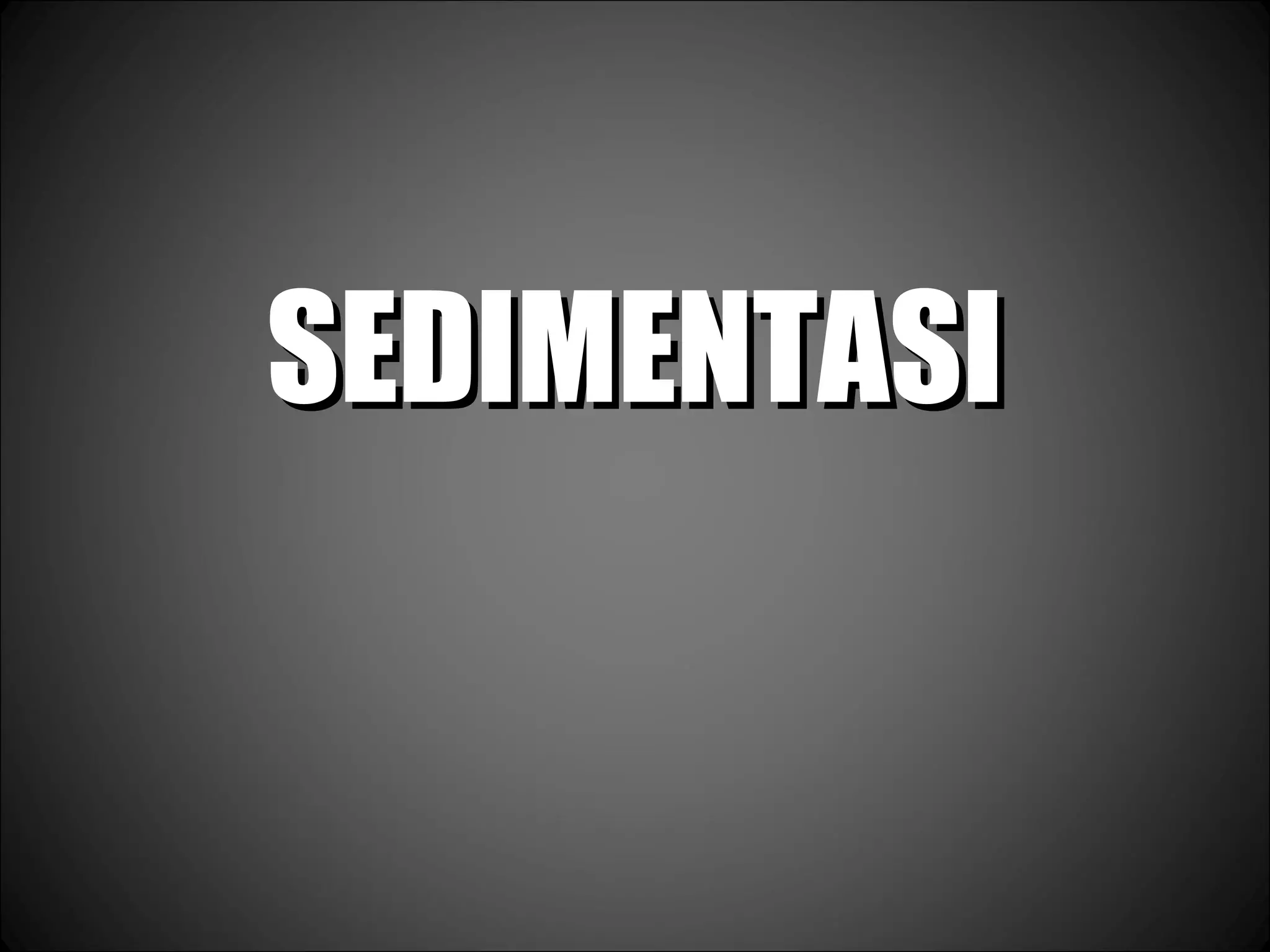 Sedimentasi | PPT