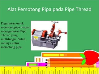 Perangkat RHVAC, Ulir Pipa Manual | PPTX