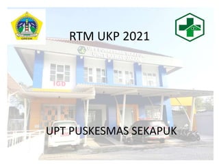 presentasi Rapat tinjauan manajemen UKP puskesmas 2021.pptx