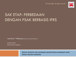 Presentasi SAK ETAP vs SAK UMUM untuk Indonesia.pptx