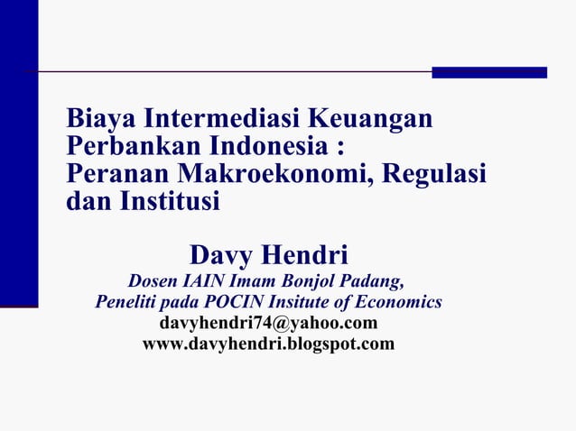 Biaya Intermediasi Keuangan Perbankan Indonesia : Peranan Makroekonomi, Regulasi dan Institusi | PPT