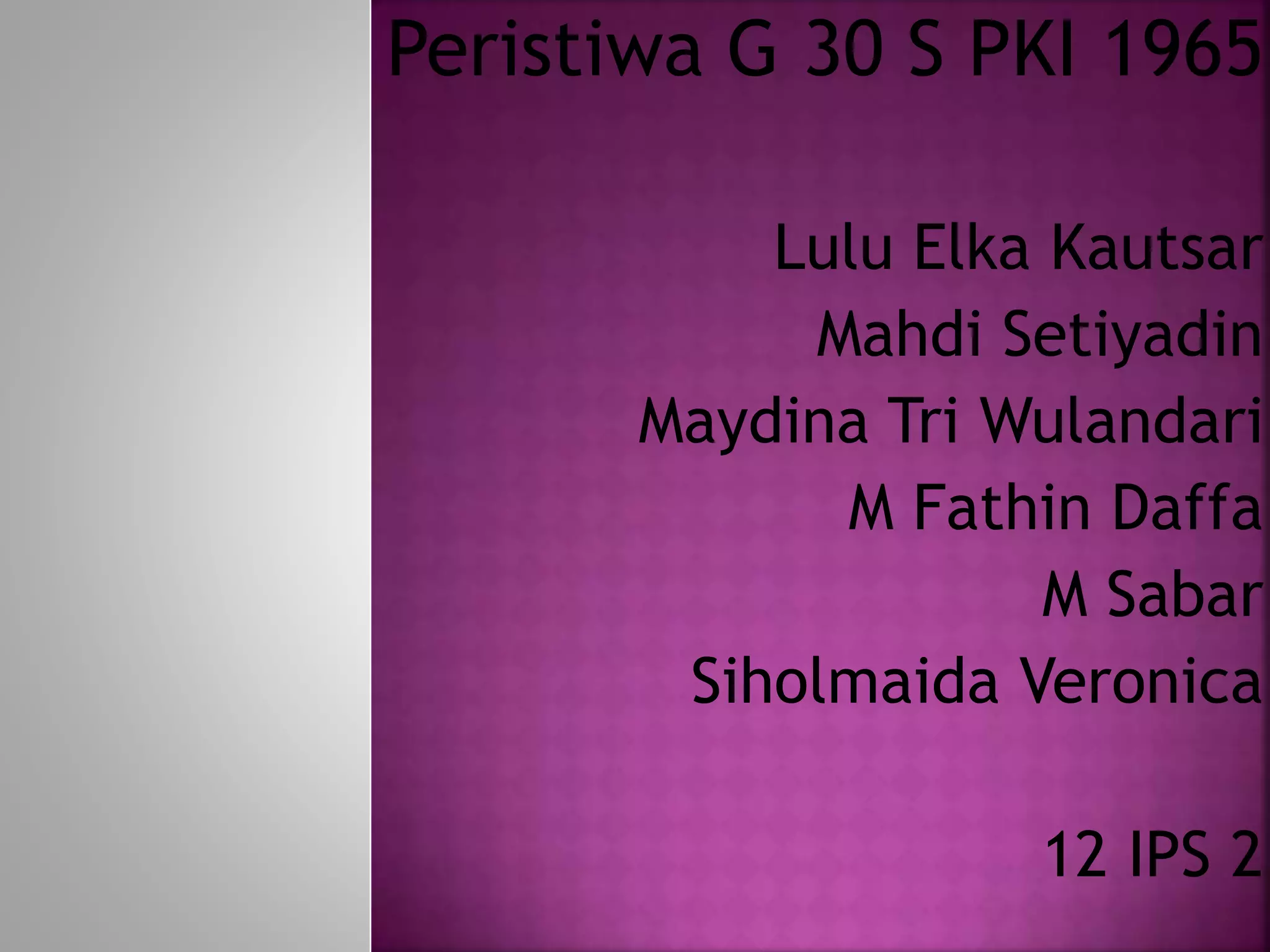 Presentasi sejarah wajib tentang 30 s pki | PPTX