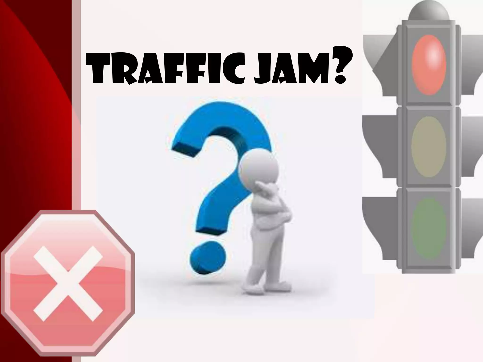 TRAFFIC JAM | PPTX