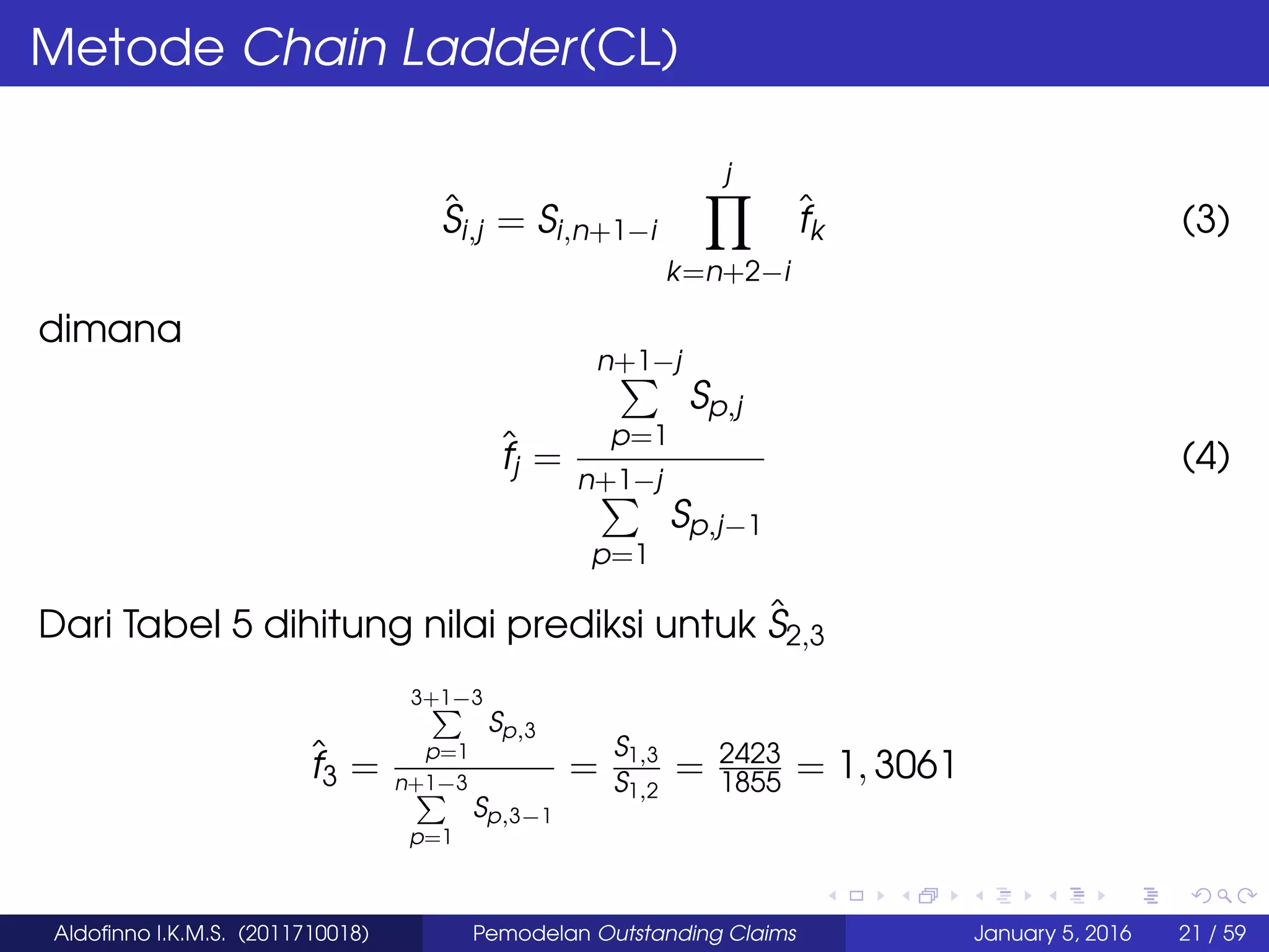 Outstanding Claims model with Chain Ladder and Modified Chain ...