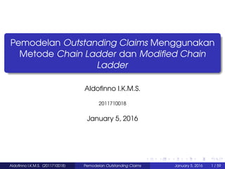 Outstanding Claims model with Chain Ladder and Modified Chain ...