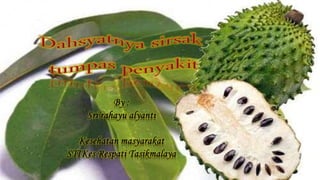 manfaat sirsak | PPTX