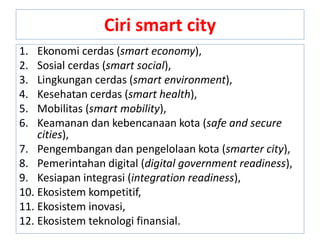 SMART CITY MEMBANGUN PELAYANAN KOTA YANG EFEKTIF DAN EFISIEN | PPTX