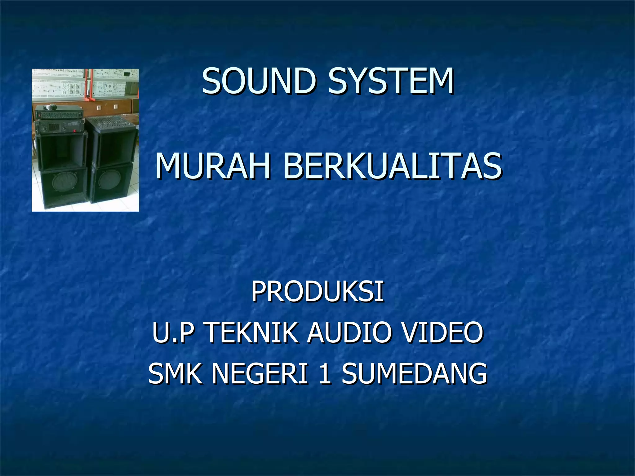 Presentasi sound system | PPT