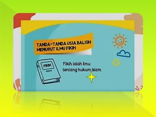 PRESENTASI (TANDA TANDA BALIGH MENURUT ILMU FIQIH).pdf