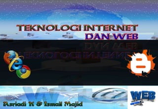 Presentasi teknologi internet dan web | PPSX