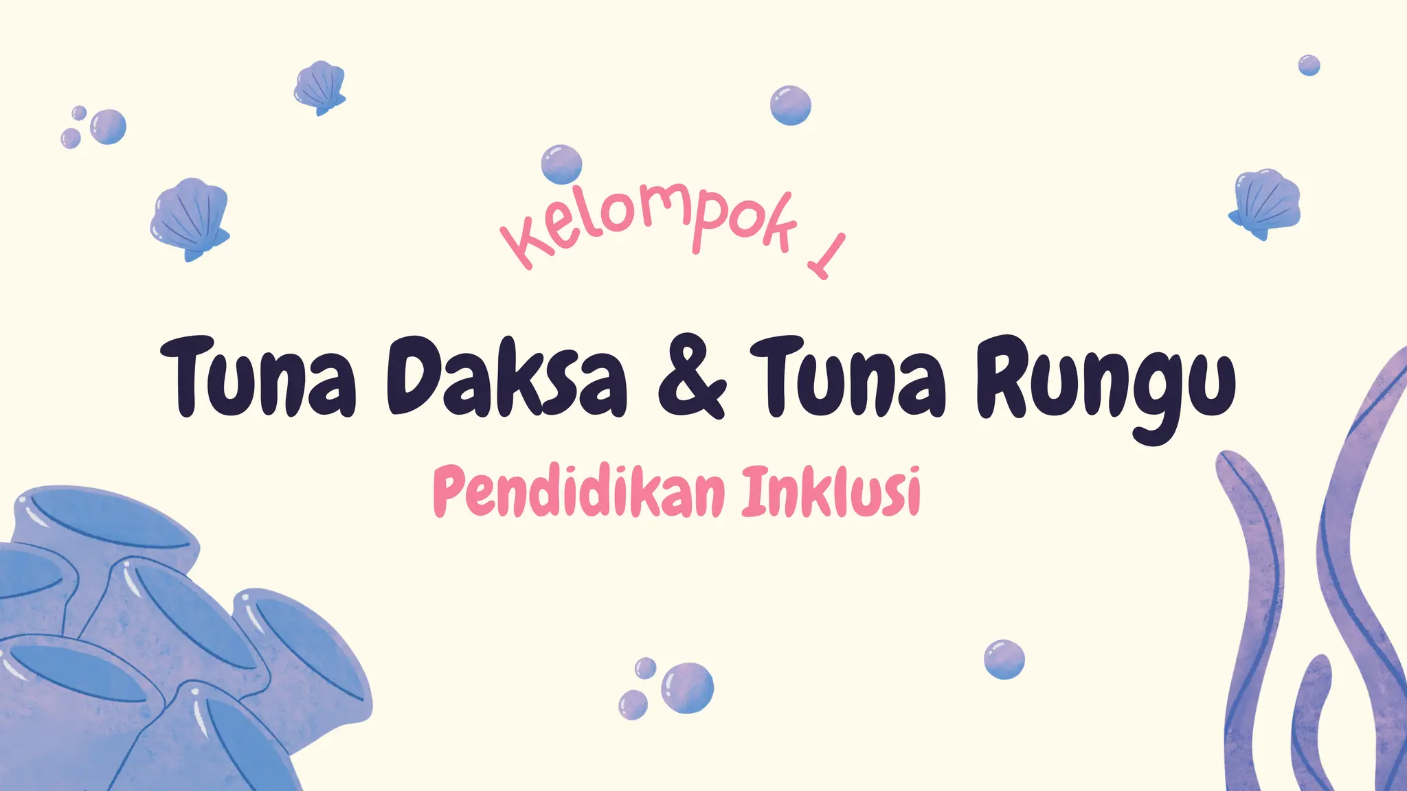 Presentasi Tuna Daksa dan Tuna Rungu_Kelompok 1_Pendidikan Inklusi.pdf