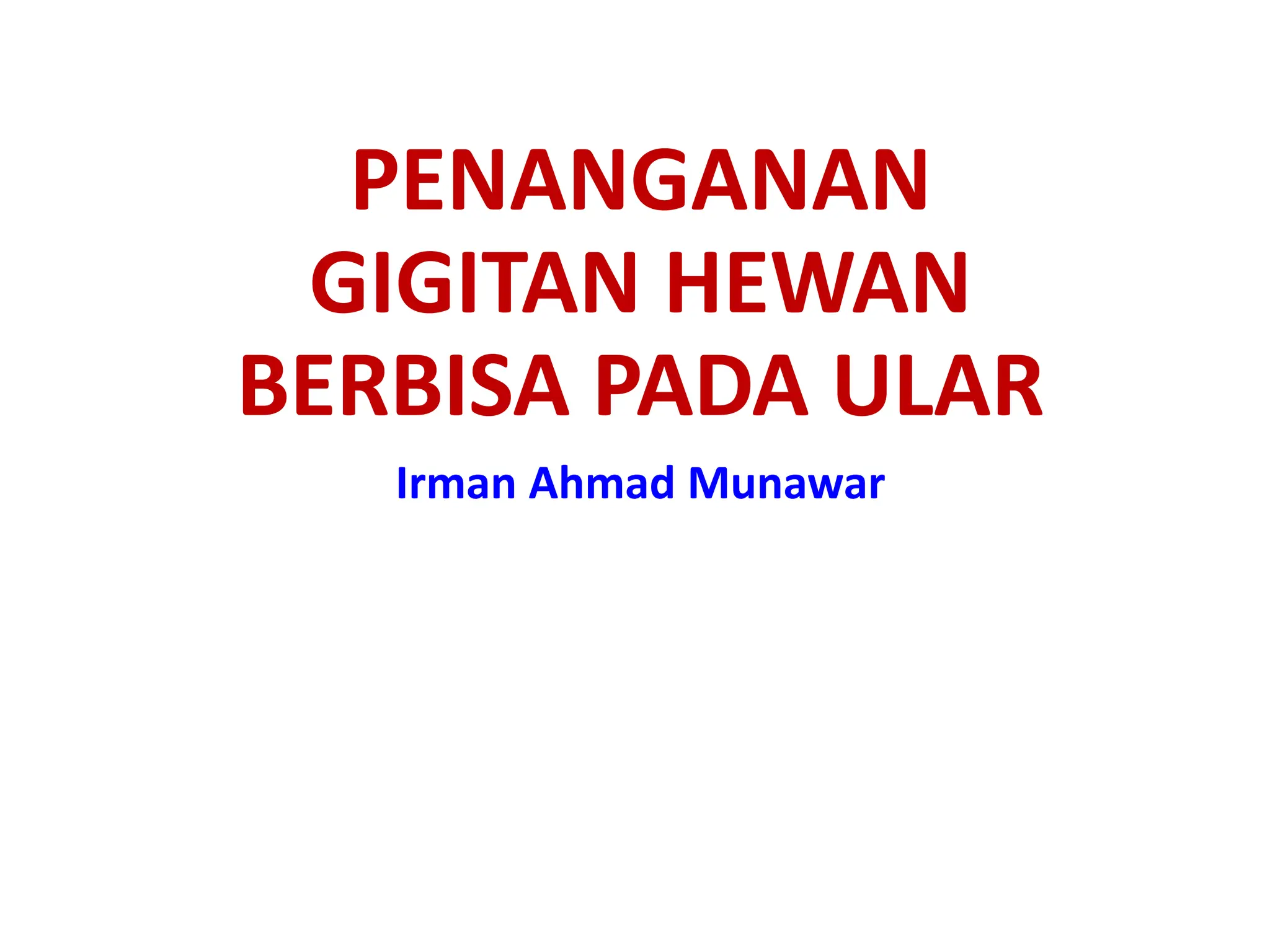 tatalaksana gigitan ular (snake bite) dan follow up | PPTX