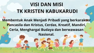 Visi misi Taman Kanak-kanak TK Kristen kabukarudi | PDF