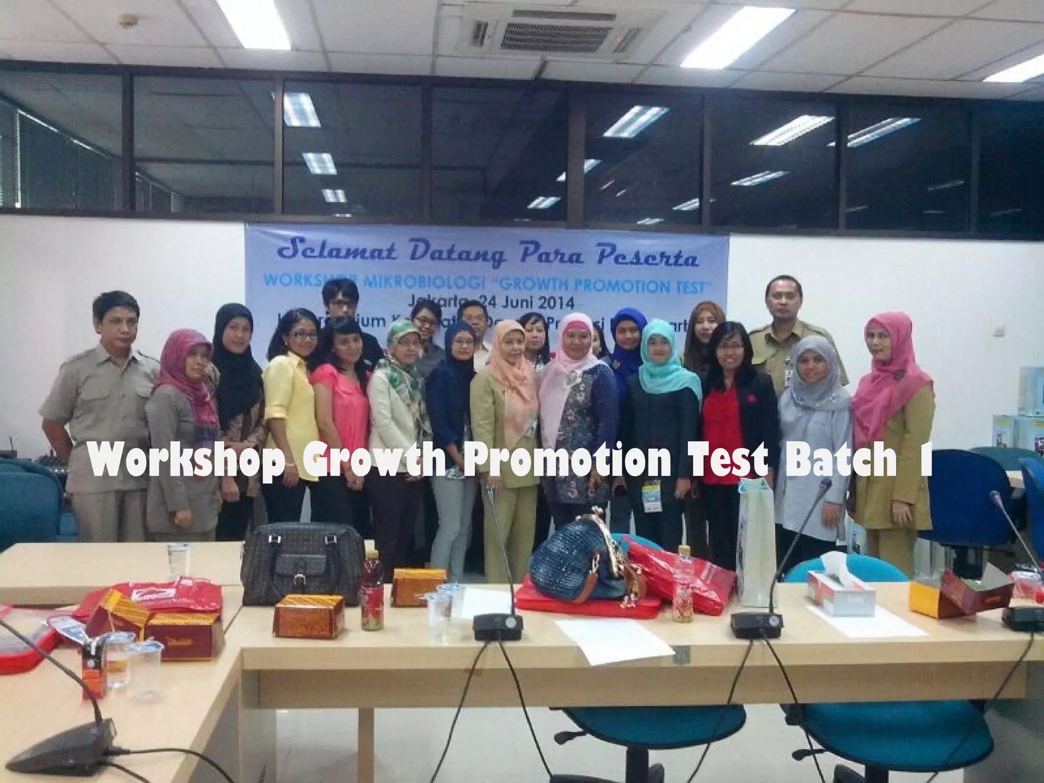 Presentasi Workshop Growth Promotion Test Batch II | PPT