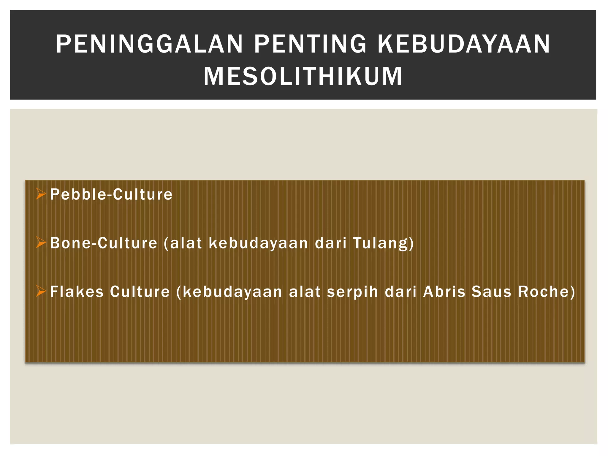 zaman Mesolithikum (Zaman Batu Tengah) | PPTX