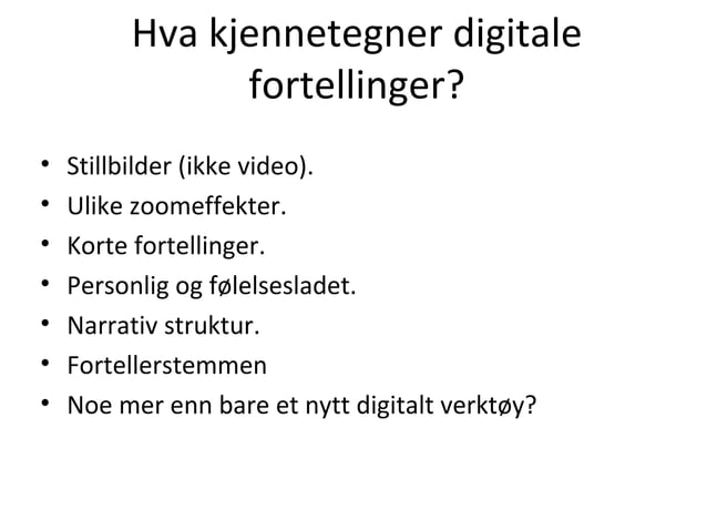Pedagogisk bruk av digitale fortellinger | PPT