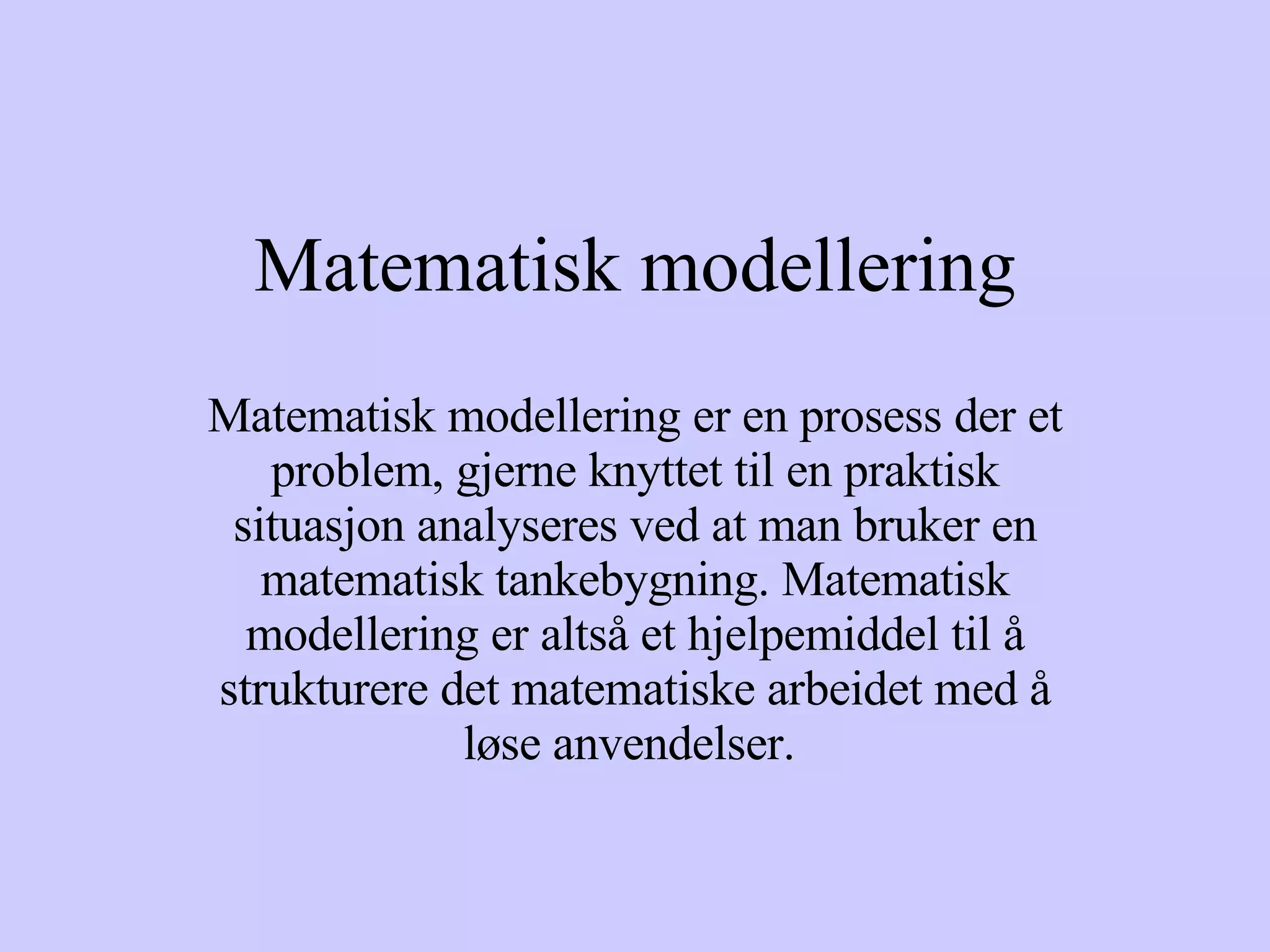 Matematis modellering og praktisk matematikk | PPT