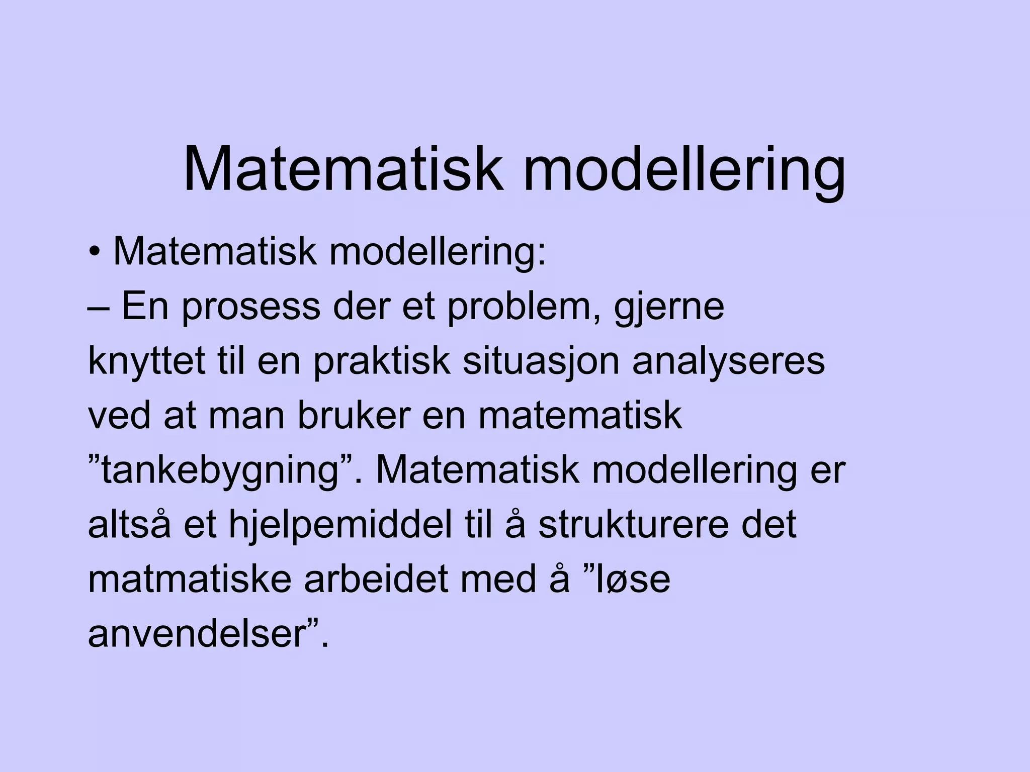 Matematis modellering og praktisk matematikk | PPT